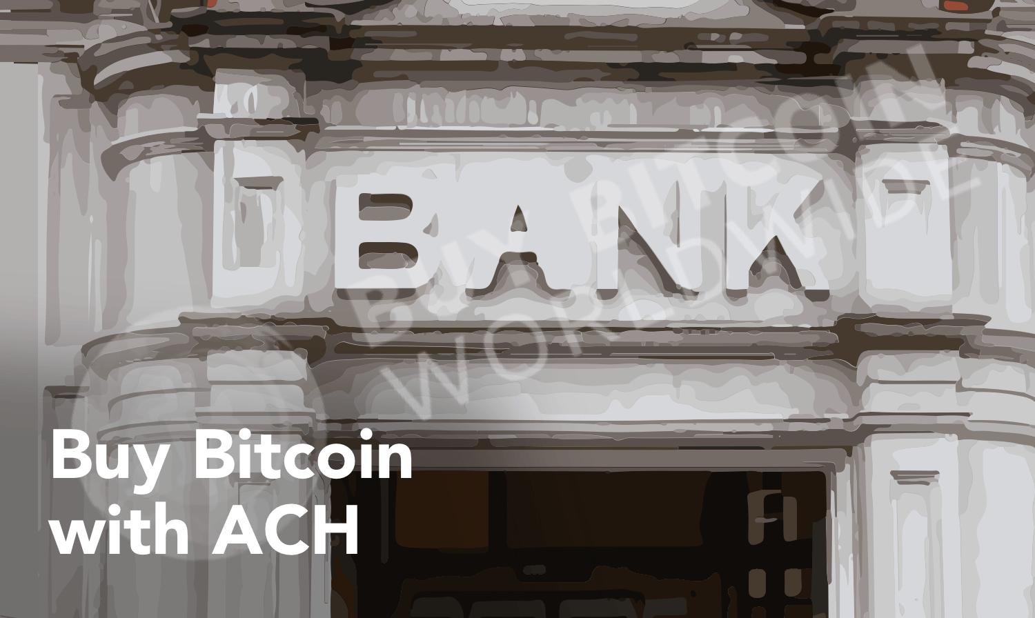 5 Ways to Buy Bitcoin with ACH Instantly (2024)